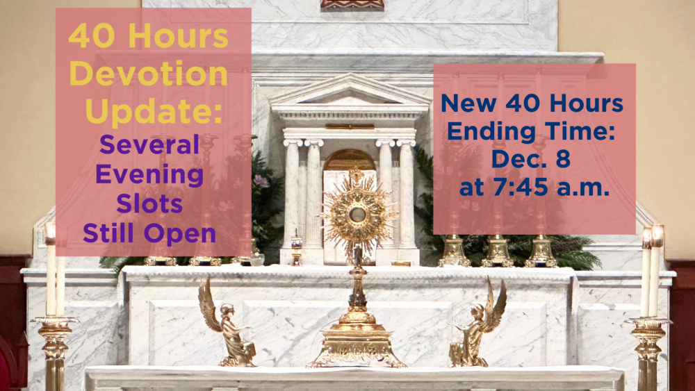 Adore the Lord in the Most Blessed Sacrament during 40 Hours Devotion from December 6-8, 2023 ...