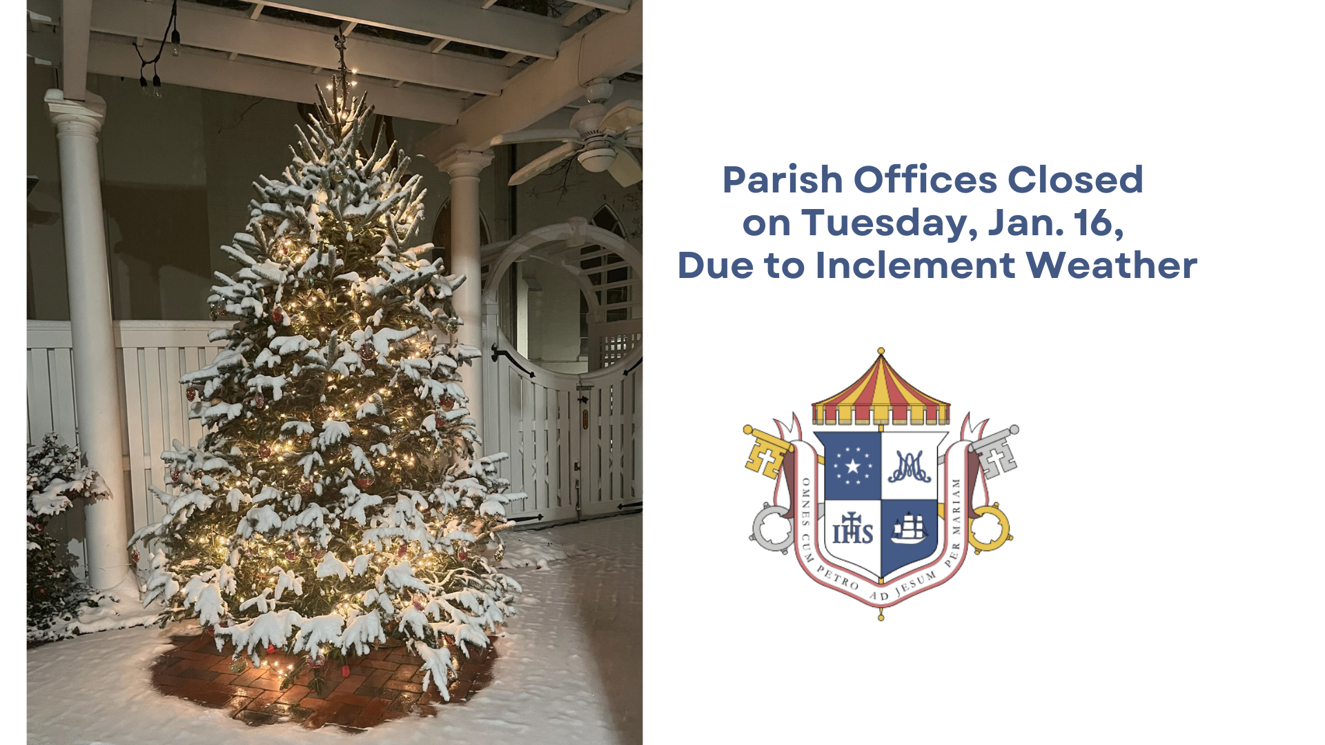 Parish Offices Closed on Tuesday, January 16, 2024, Due to Inclement ...