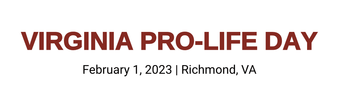 Join Us to Attend Virginia Pro-Life Day on February 1, 2023 in Richmond ...