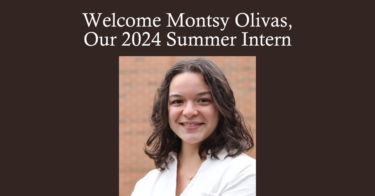 The Basilica Welcomes Montsy Olivas, Our 2024 Summer Intern - The ...