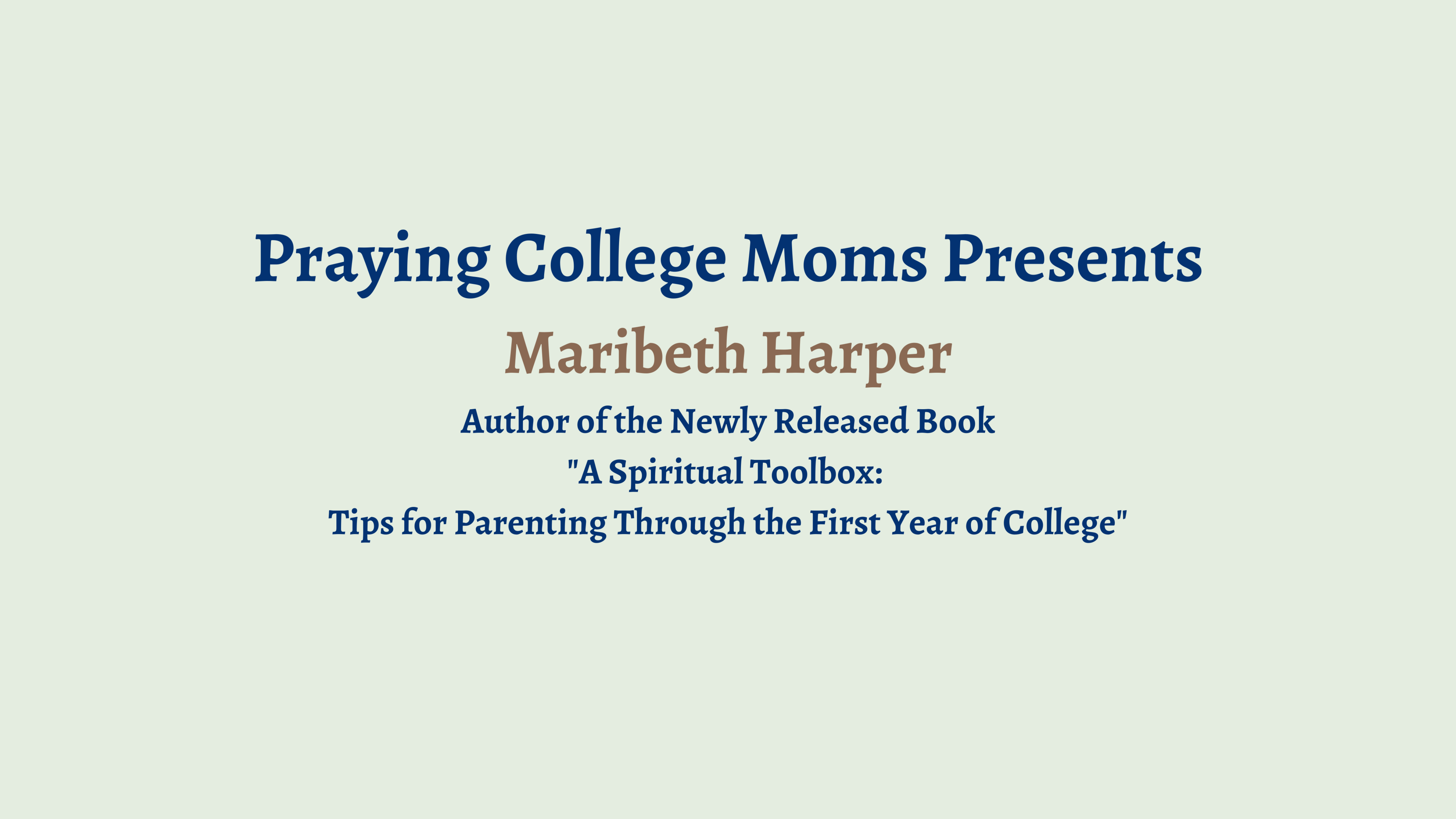 Praying College Moms to Feature Speaker Who Will Share Tips on Parenting Through the First Year ...