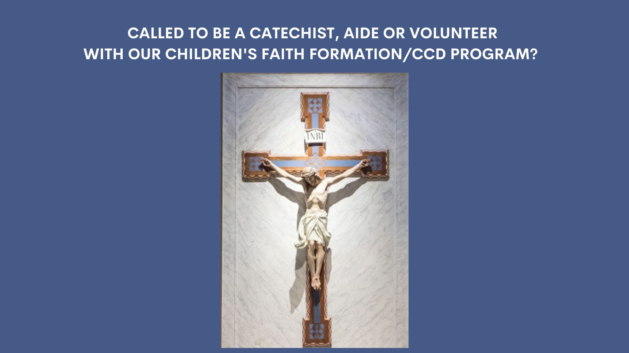Called to be a Catechist, Assistant/Aide, or Volunteer with Our 2025 ...